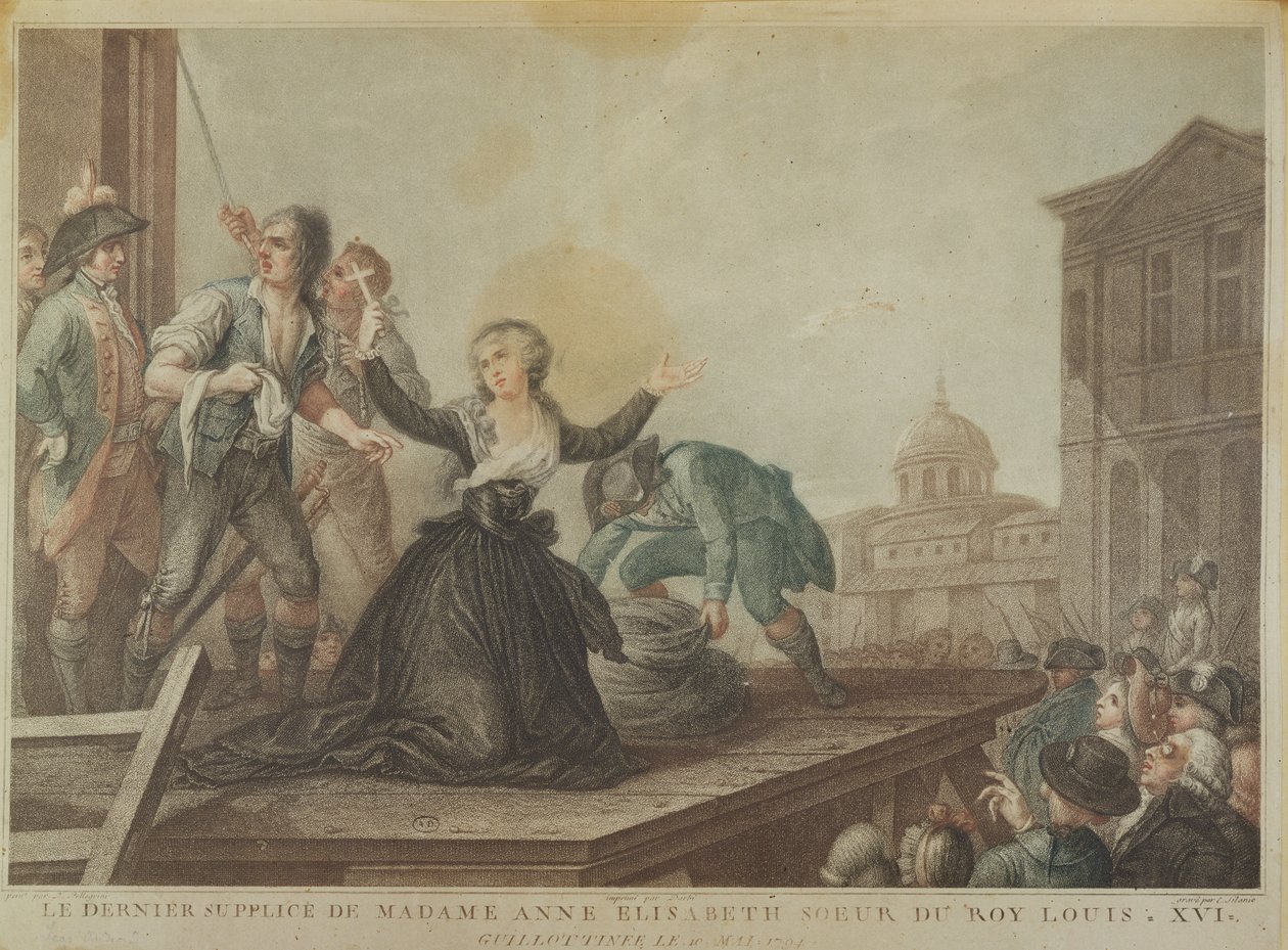 Elisabeth von Frankreich, Schwester von Ludwig XVI., an der Guillotine ...