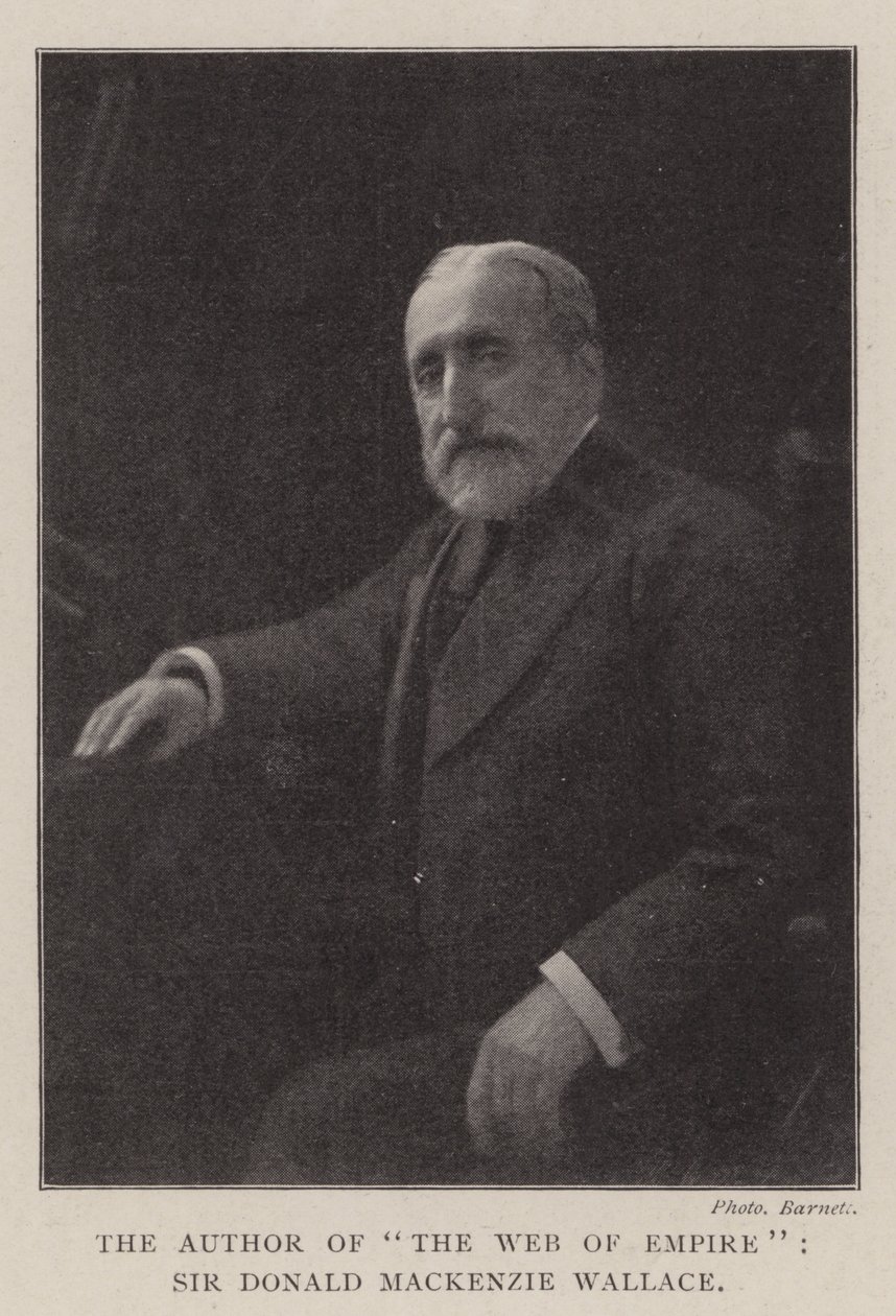 Der Autor von 'The Web of Empire', Sir Donald Mackenzie Wallace